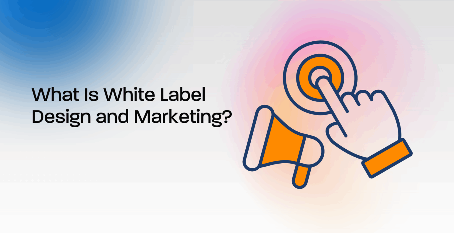 What Is White Label Design and Marketing?